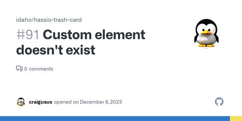 Custom Element Doesnt Exist · Issue 91 · Idahohassio Trash Card · Github