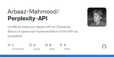github arbaaz mahmood perplexity api unofficial selenium based api