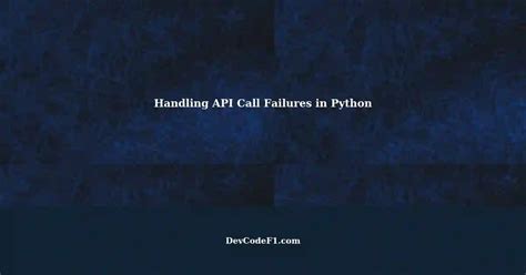 Effective Error Handling For Multiple Api Calls In Python Backend