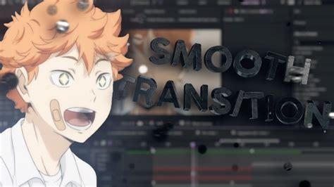 Smooth Transition Ae Amv Tutorial Youtube