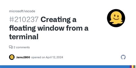 Creating A Floating Window From A Terminal · Issue 210237 · Microsoft Vscode · Github