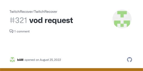 Vod Request · Issue 321 · Twitchrecovertwitchrecover · Github