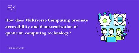 how does multiverse computing promote accessibility and democratization