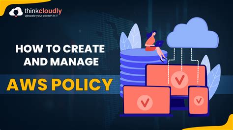 How To Create And Manage Aws Policy Thinkcloudly