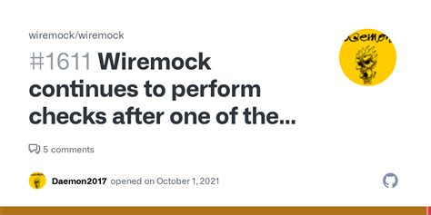 Wiremock Continues To Perform Checks After One Of The Checks Is