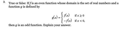Solved True Or False If F ﻿is An Even Function Whose Domain