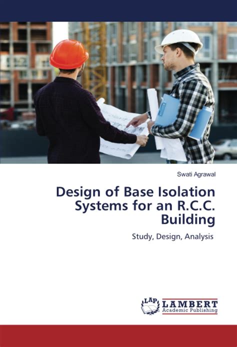 Buy Design Of Base Isolation Systems For An R C C Building Study Design Analysis Online At