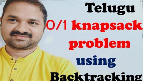 Daa In Telugu 01 Knapsack Problem Using Backtracking