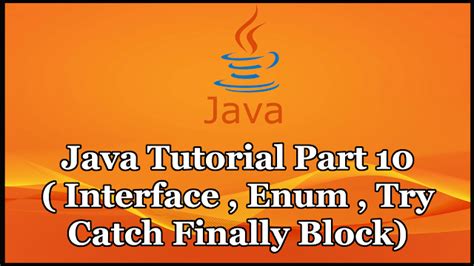 Java Tutorial Part 10 Interface Enum Try Catch Supercoders