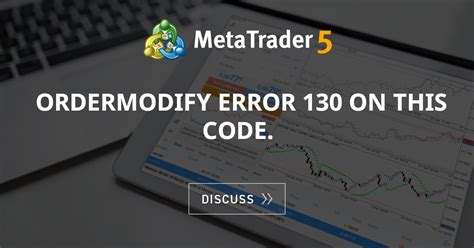 Ordermodify Error 130 On This Code Symbols Mql4 And Metatrader 4