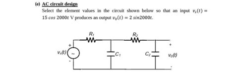 Solved AC Circuit Design Select The Element Values In The Chegg Com