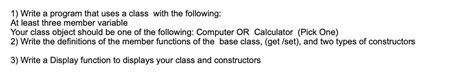 Solved 1 Write A Program That Uses A Class With The