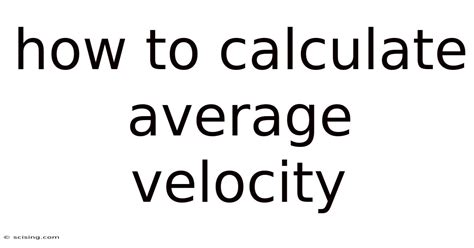 How To Calculate Average Velocity