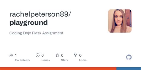 GitHub Rachelpeterson Playground Coding Dojo Flask Assignment