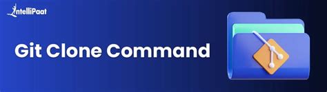 Git Clone Command How To Clone A Repository In Git