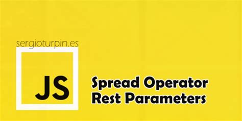 spread operator and rest parameters r devto