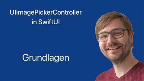 UIImagePickerController In SwiftUI Grundlagen YouTube