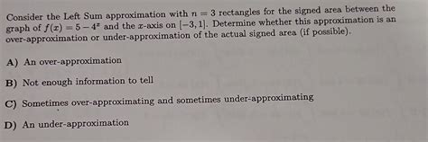 Solved Consider The Left Sum Approximation With N3