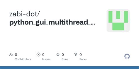github zabi dot python gui multithread app