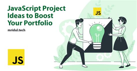 Javascript Project Ideas To Boost Your Portfolio Mridultech