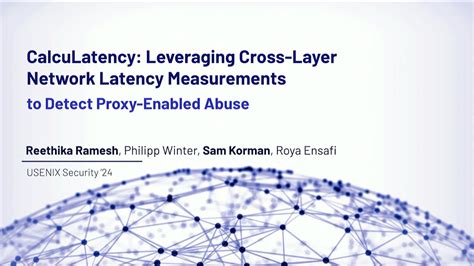 Usenix Security 24 Calculatency Leveraging Cross Layer Network Latency Measurements To