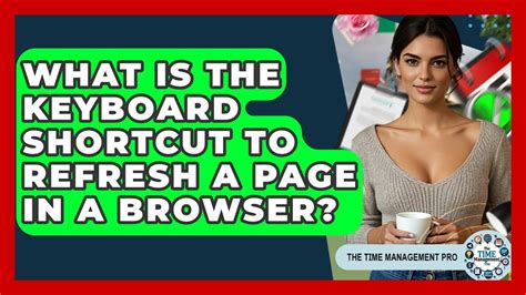 What Is The Keyboard Shortcut To Refresh A Page In A Browser The What Is The Keyboard Shortcut To Refresh A Page In A Browser The