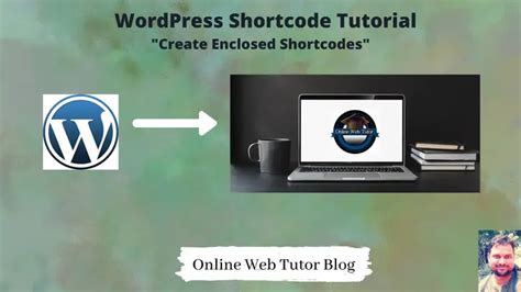 WordPress Shortcode Tutorial - Create Enclosed Shortcodes