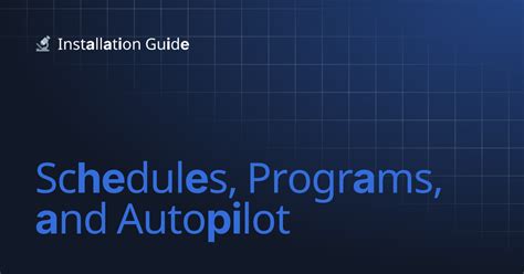 schedules programs and autopilot installation guide