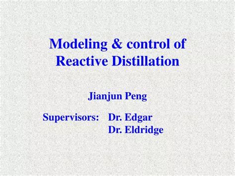 Ppt Modeling And Control Of Reactive Distillation Powerpoint