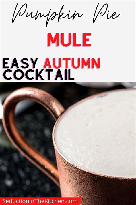 Pumpkin Pie Mule Recipe Seduction In The Kitchen