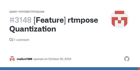 Feature Rtmpose Quantization · Issue 3148 · Open Mmlabmmpose · Github