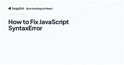 How To Fix Javascript Syntaxerror