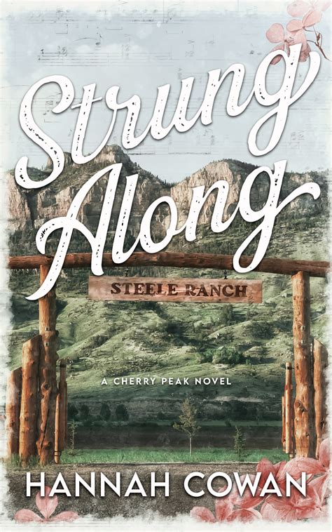 Strung Along Cherry Peak 1 By Hannah Cowan Goodreads