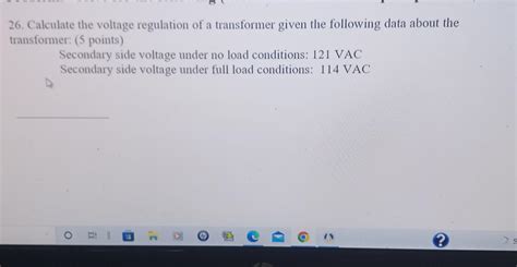 Solved Calculate The Voltage Regulation Of A Transformer Chegg Com