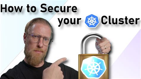 How To Secure Your Kubernetes Cluster Best Practices From Build To Runtime Youtube