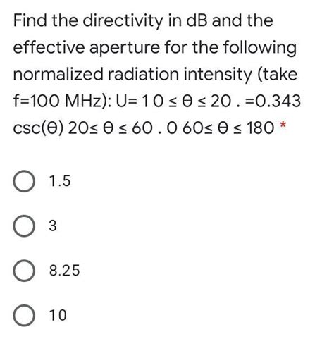 Solved Find The Directivity In DB And The Effective Aperture Chegg