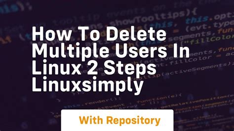 How To Delete Multiple Users In Linux 2 Steps Linuxsimply Youtube
