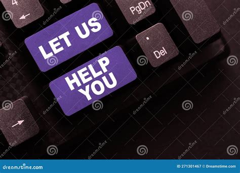 Inspiration Showing Sign Let Us Help You Word Written On Offering A