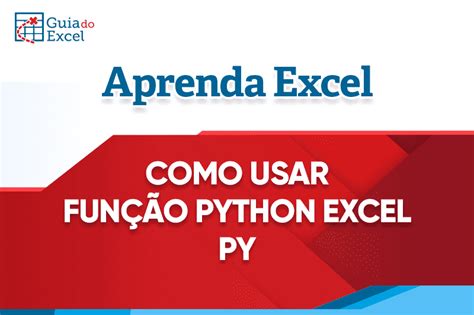 Função Python Excel PY Guia do Excel