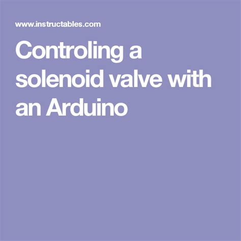 controling a solenoid valve with an arduino arduino valve drinking beer
