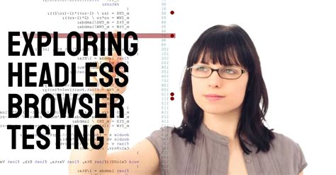 Selenium Python Automation Exploring Headless Browser Testing And Use