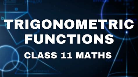 Trigonometric Functions Introduction Class 11 Mathematics Youtube