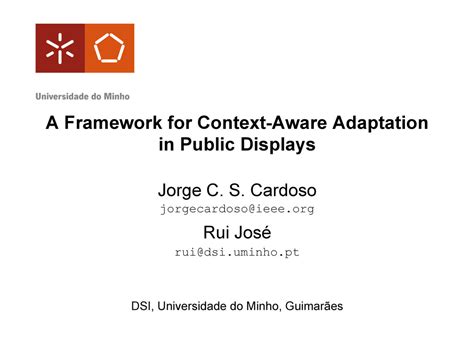 A Framework For Context Aware Adaptation In Public Displays Speaker Deck