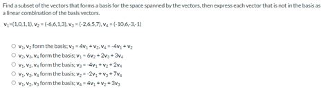 Solved Find A Subset Of The Vectors That Forms A Basis For Chegg