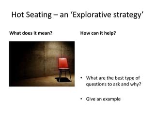 Monologues L4 Hot Seating Pptx