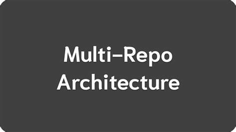 Multi Repo Architecture A Practical Guide By Alkesh Jethava Medium