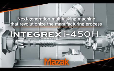 Process Integration Of Rotor Shaft 5 Axis Multi Tasking Machine Integrex I 450h Mazak Corporation