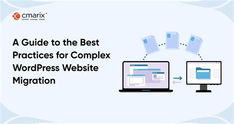 WordPress Website Migration With A List Of Best Practices To Follow