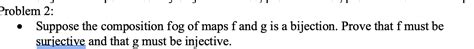 Solved Problem 2 Suppose The Composition Fog Of Maps F And
