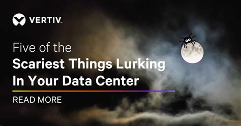 How Vertiv Can Help Your Data Center During Halloween Vertiv Posted